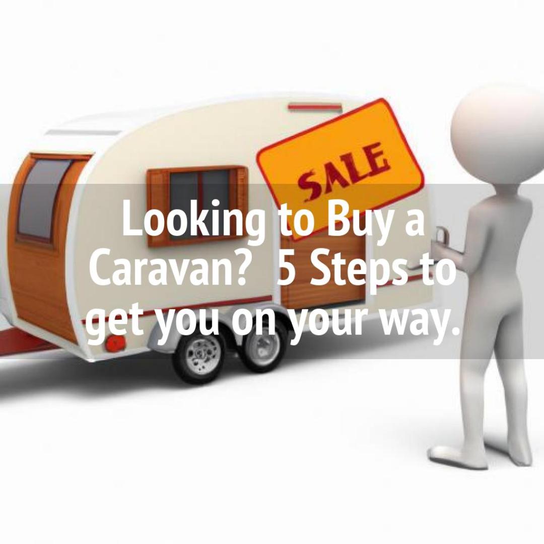 Buy a Caravan in Australia: 5 Essential Steps for Your Journey