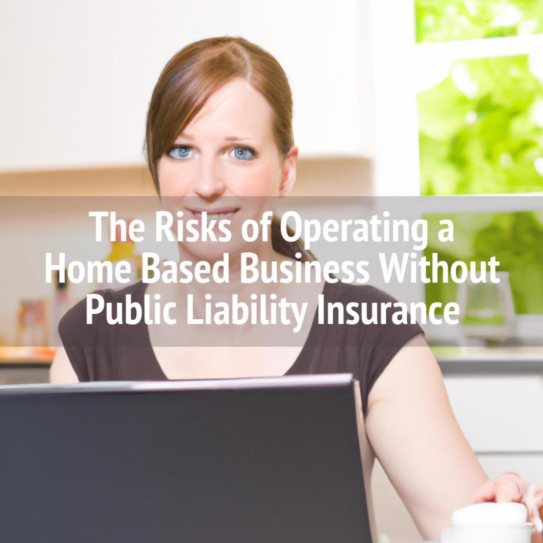 Importance of Public Liability Insurance for Home Businesses