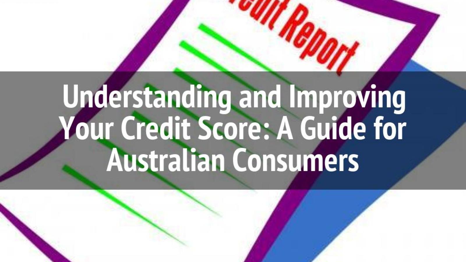 Comprehensive Guide to Understanding and Improving Your Credit Score in ...